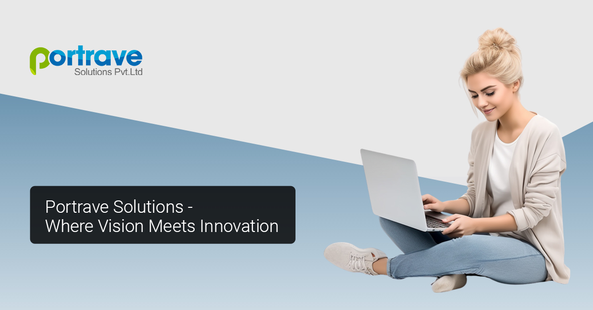 About Us - Portrave Solutions Pvt.Ltd